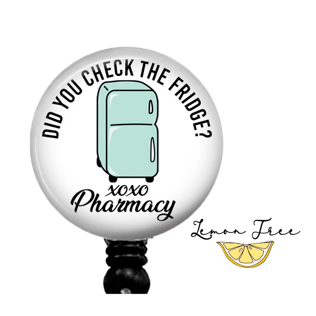Medical Humor Did You Check the Fridge? Badge Reelretractable Badge ...