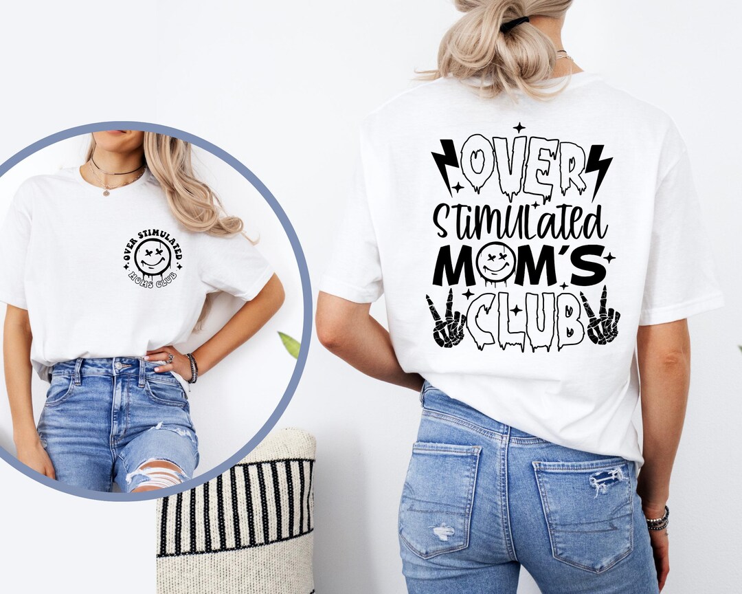 Overstimulated Moms Club Shirt, Overstimulated Moms T-shirts, Cute ...