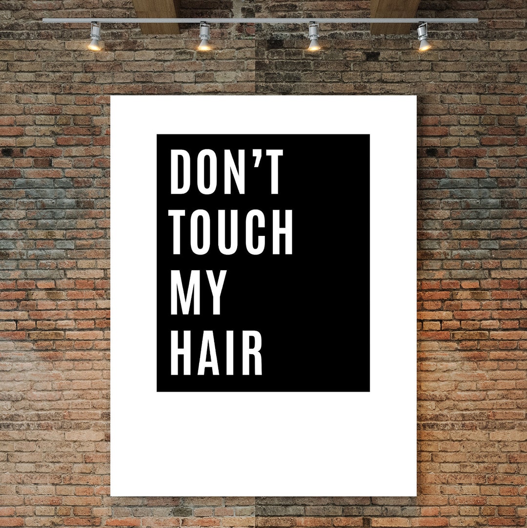 Don't Touch My Hair Poster, Natural Hair Print, Printable Art, Ethnic ...
