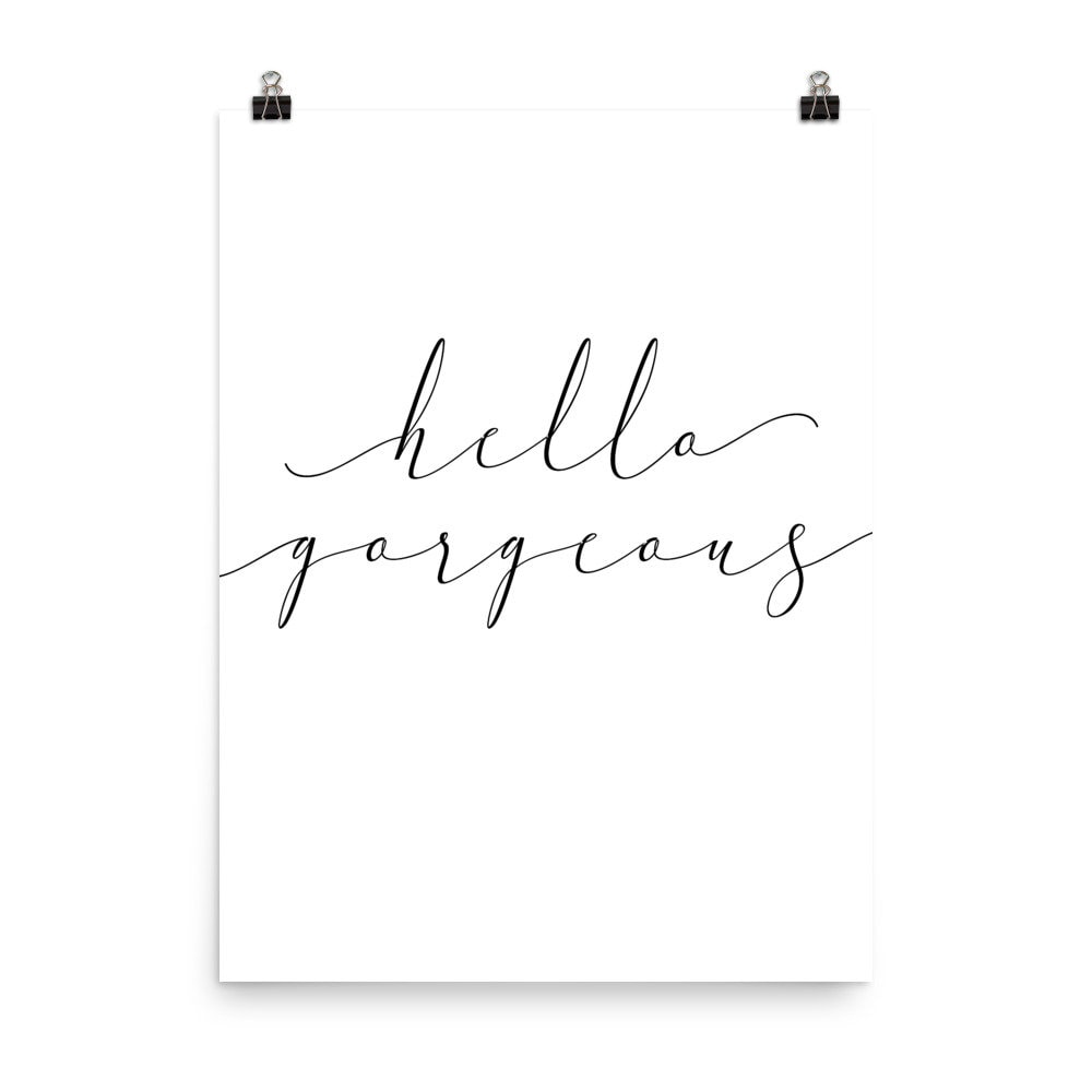 Hello Gorgeous Poster Calligraphy Typography Black and | Etsy