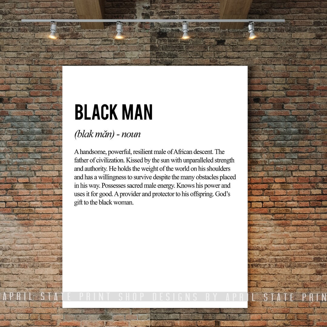 Black Man Definition Poster, Strong Black Man, Black Art, Melanin ...