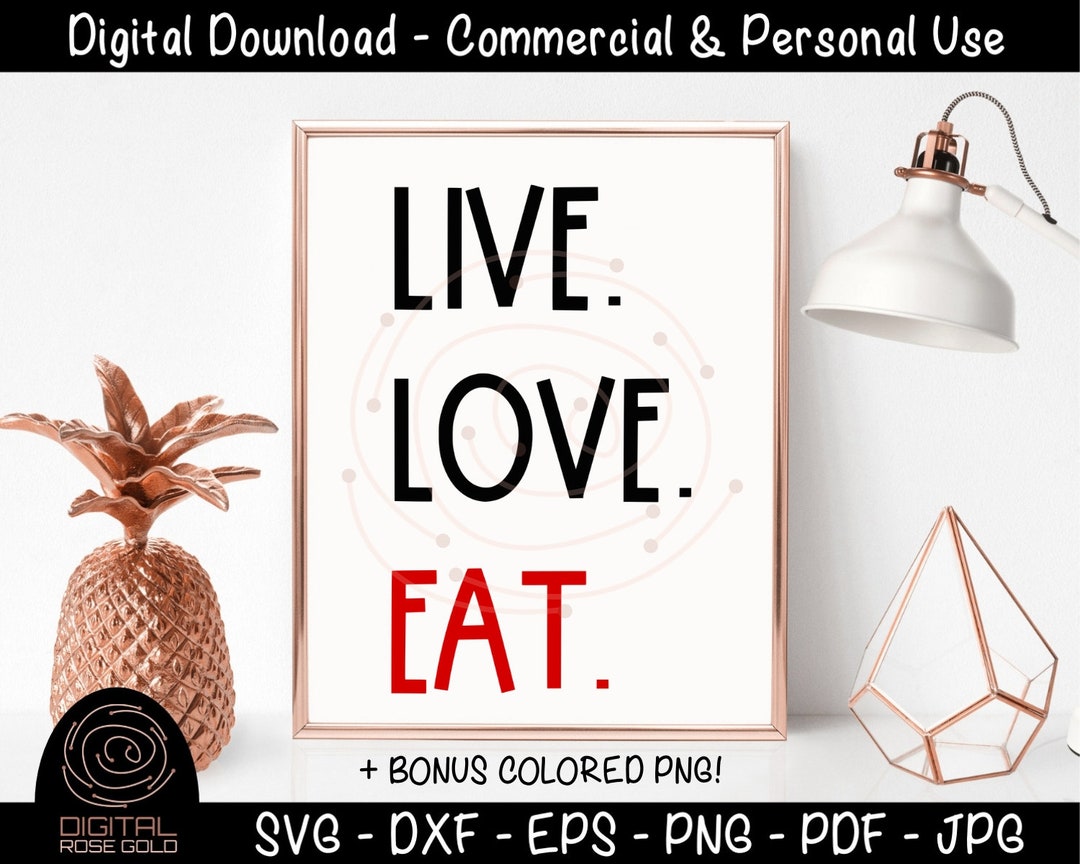 Live Love Eat - Food Eating SVG, Décor pour cuisine salle à manger ...