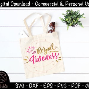 Her Royal Fiveness - Kids Birthday SVG, Five Year Old Birthday Party ...