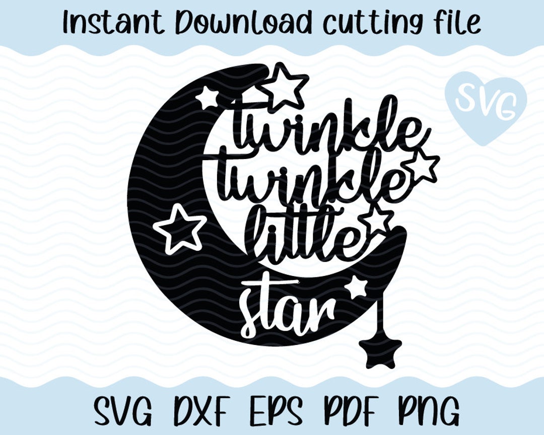 Twinkle Twinkle Little Star SVG Eps Pdf Esp Png Instant - Etsy Canada