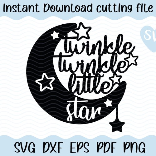 Twinkle Twinkle Little Star SVG Eps Pdf Esp Png Instant - Etsy