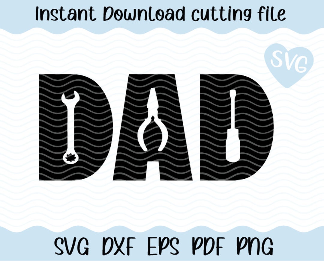 Dad Tools SVG Dxf Pdf Eps Png File INSTANT DOWNLOAD Cricut - Etsy