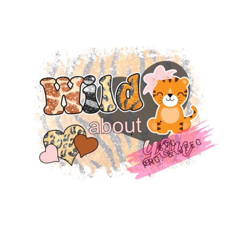 Wild About You Clipart PNG & JPEG Tiger Clipart Commercial | Etsy