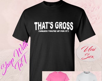 Gross Sayings Shirt - Etsy
