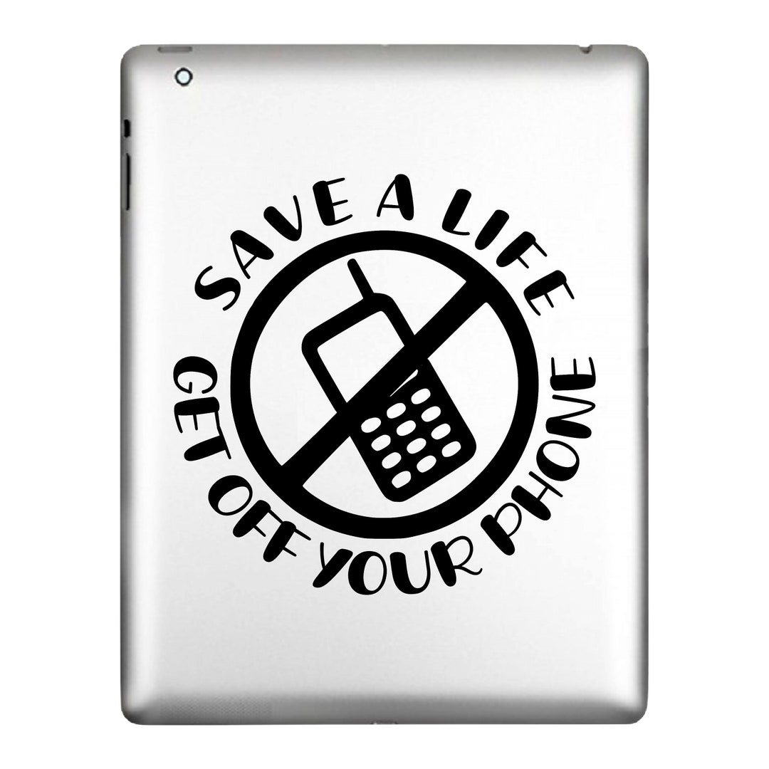 Save A Life Get off Your Phone | Sticker Decal for Windows Computers ...