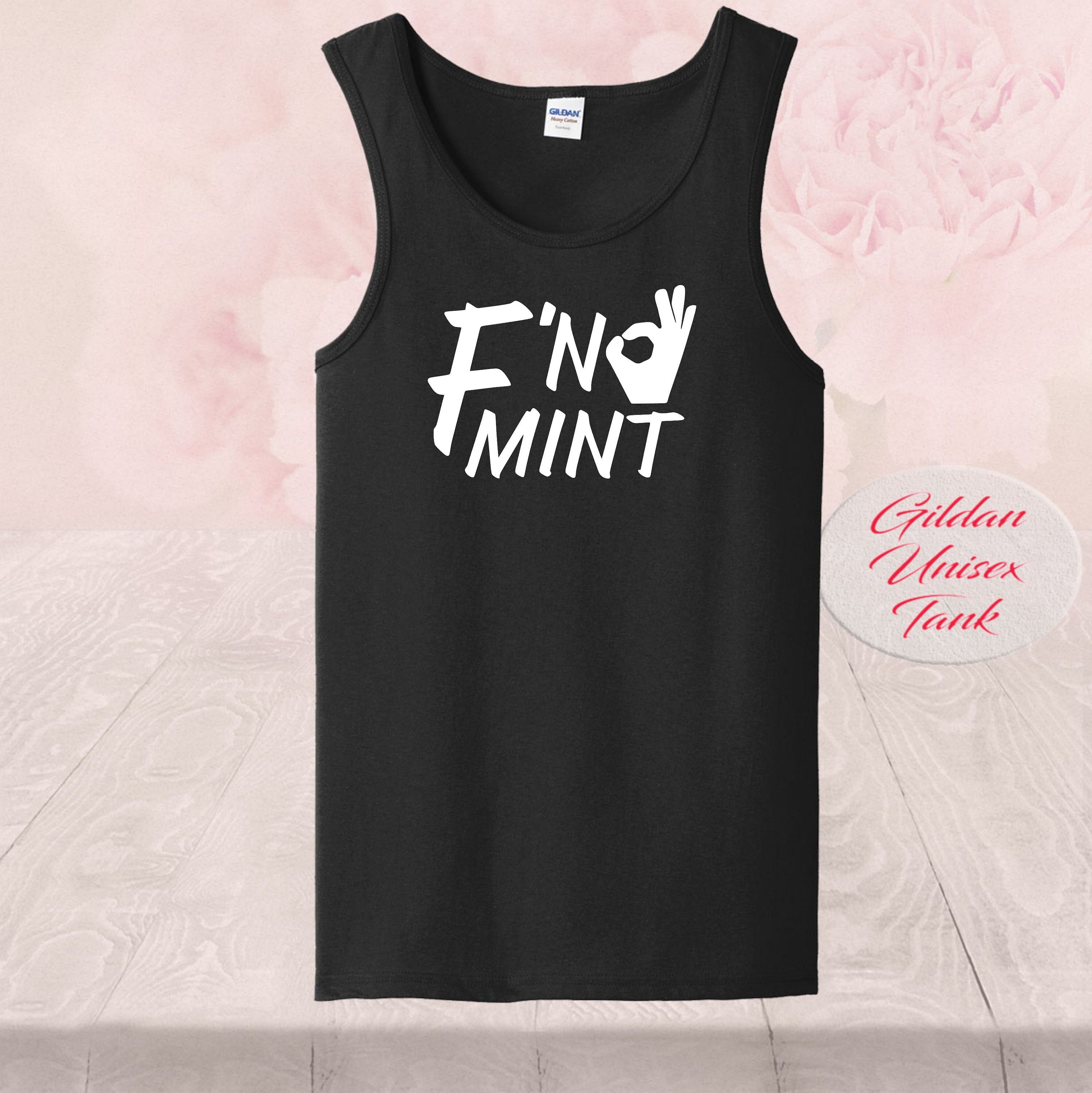 Fn Mint Fucking Mint T Shirt & Tank Tops - Etsy Canada