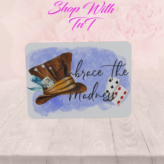 Mad Hatter Embrace the Madness Mousepad Mouse Pad Mat - Etsy