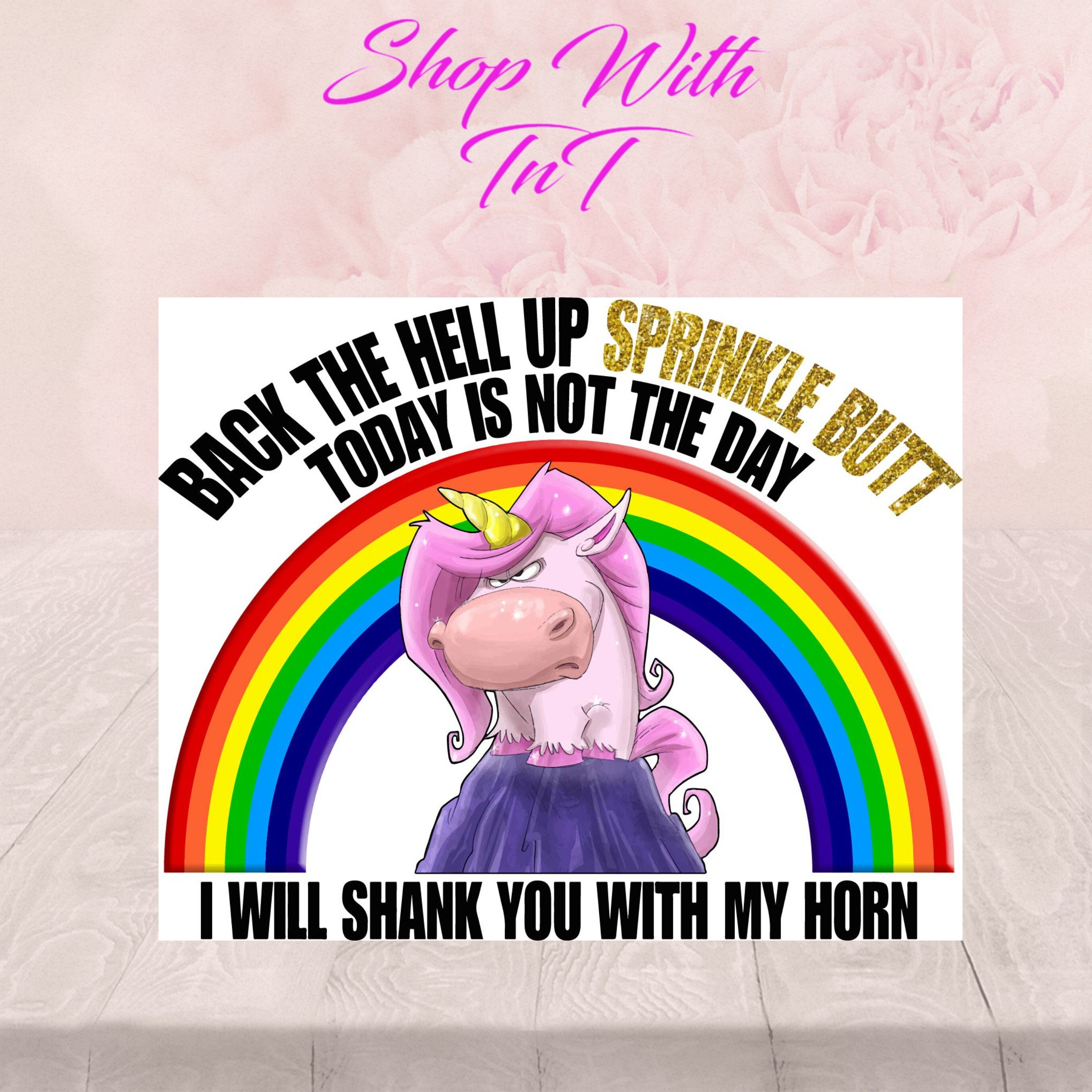 Funny Unicorn PNG: Back the Hell Up, Shank You (digital Download) - Etsy