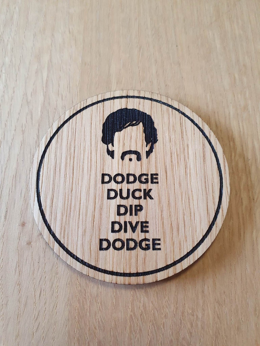 Laser Cut Wooden Coaster. Dodge Duck Dip Dive Inspirational Quote ...