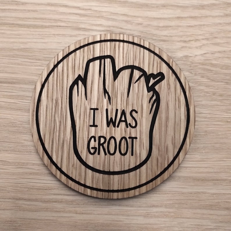 Laser cut wooden coaster. I Was Groot Unique Gift lasercut | Etsy