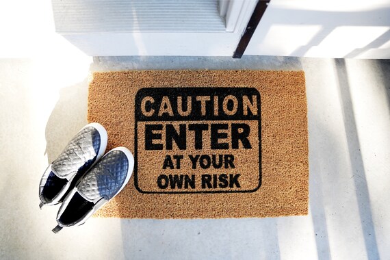 Caution Enter at Your Own Risk Welcome Door Mat | Etsy