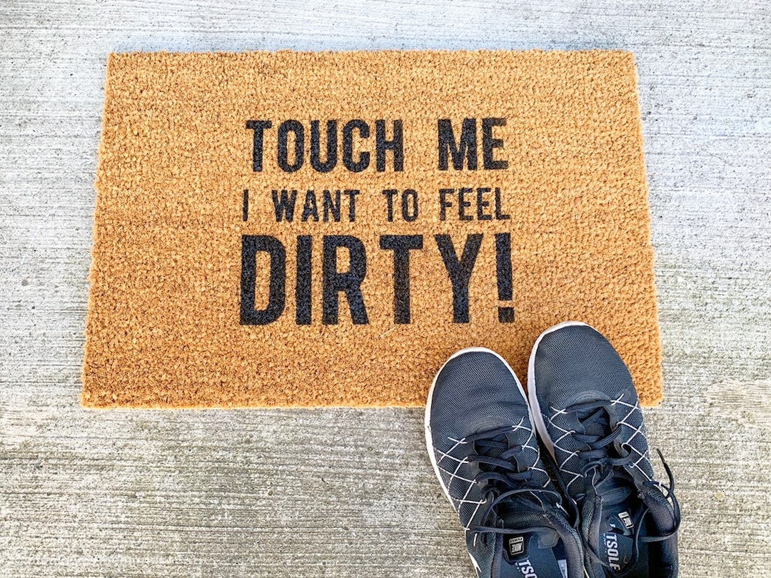 Touch Me I Want to Feel Dirty Welcome Door Mat - Etsy
