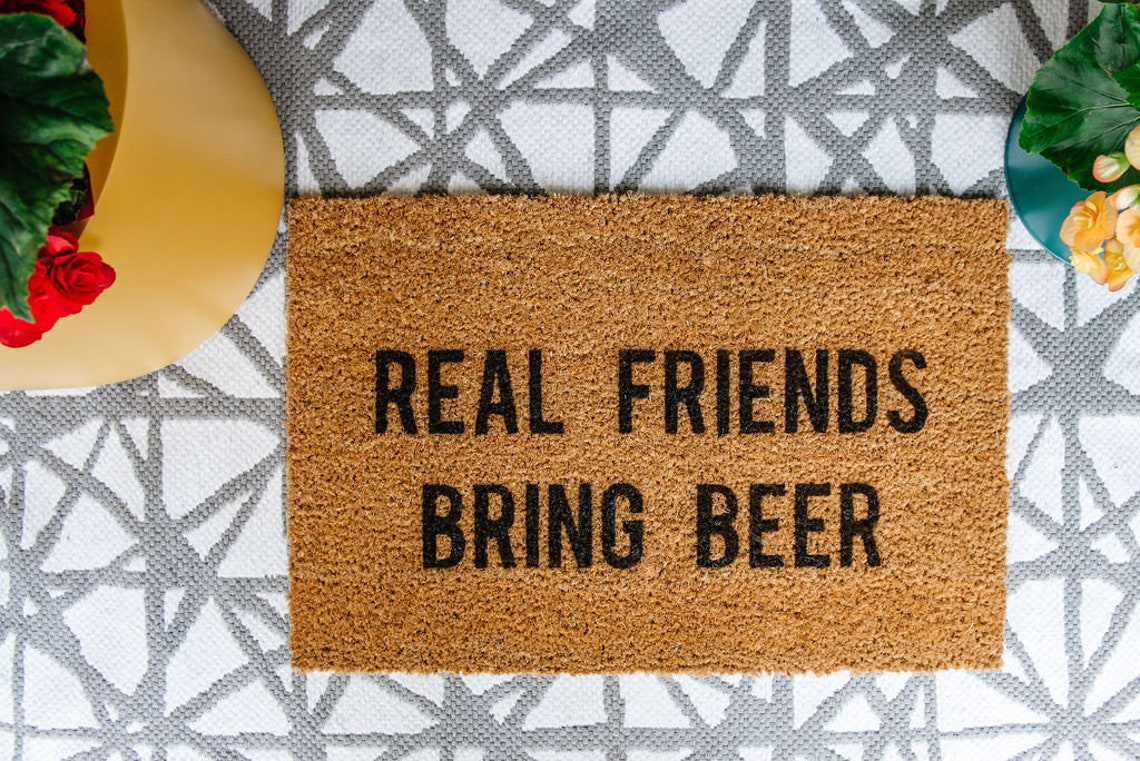 Real Friends Bring Beer Welcome Door Mat | Etsy