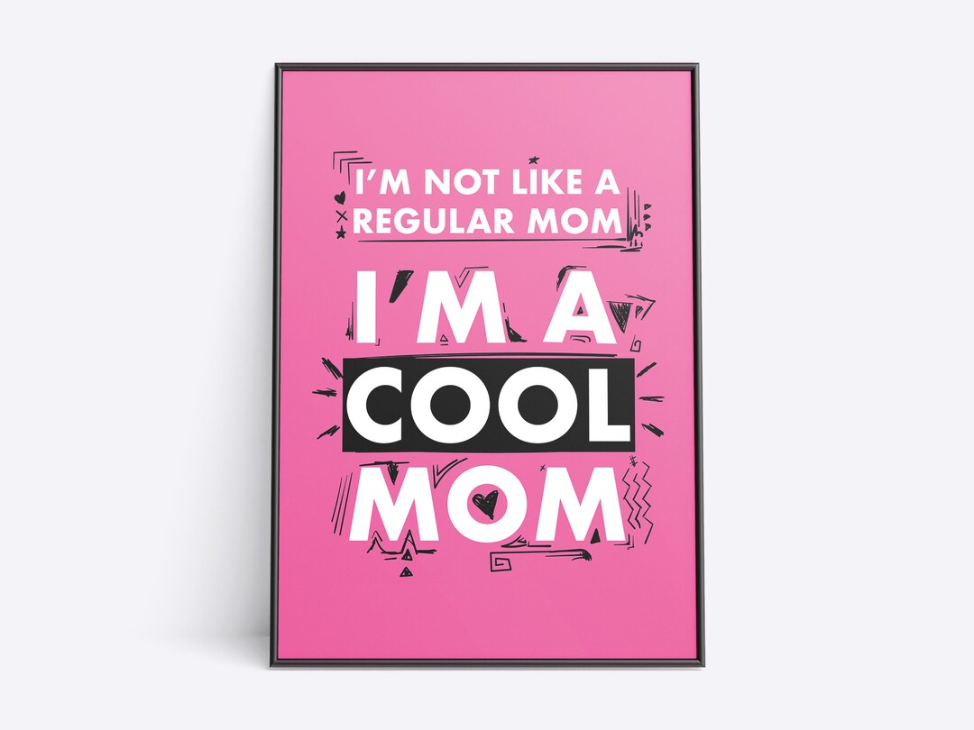 Mean Girls - I'm a Cool Mom - Poster Wall Art Print - Etsy