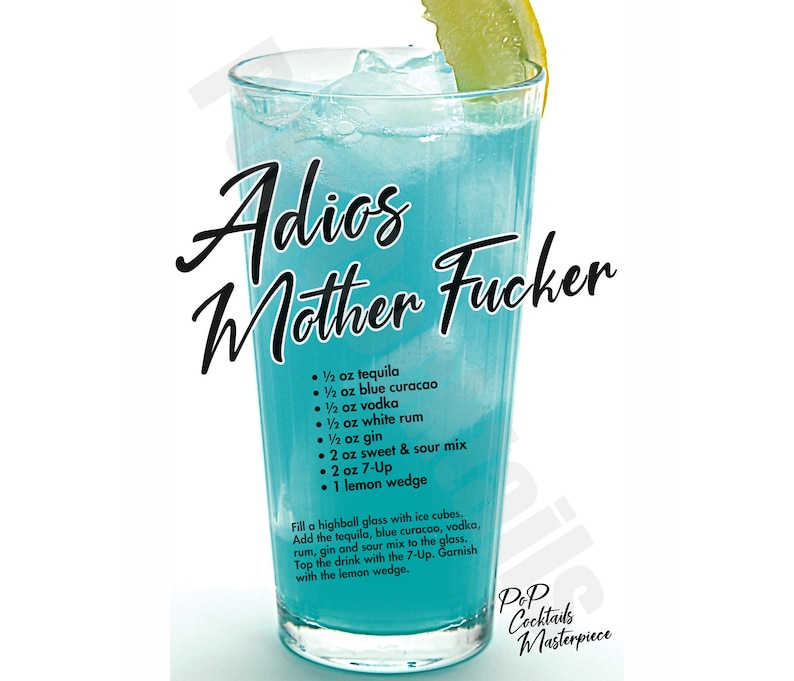 Adios Motherfucker Cocktail Masterpiece Drink Poster by Pop Cocktails ...