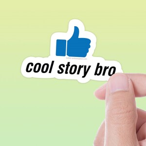 Cool Story Bro Sticker Funny Meme Stickers for Hydroflask, Laptop ...