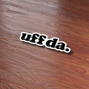 Uff Da Sticker for Hydroflask - Funny Midwest Decals - Midwestern ...