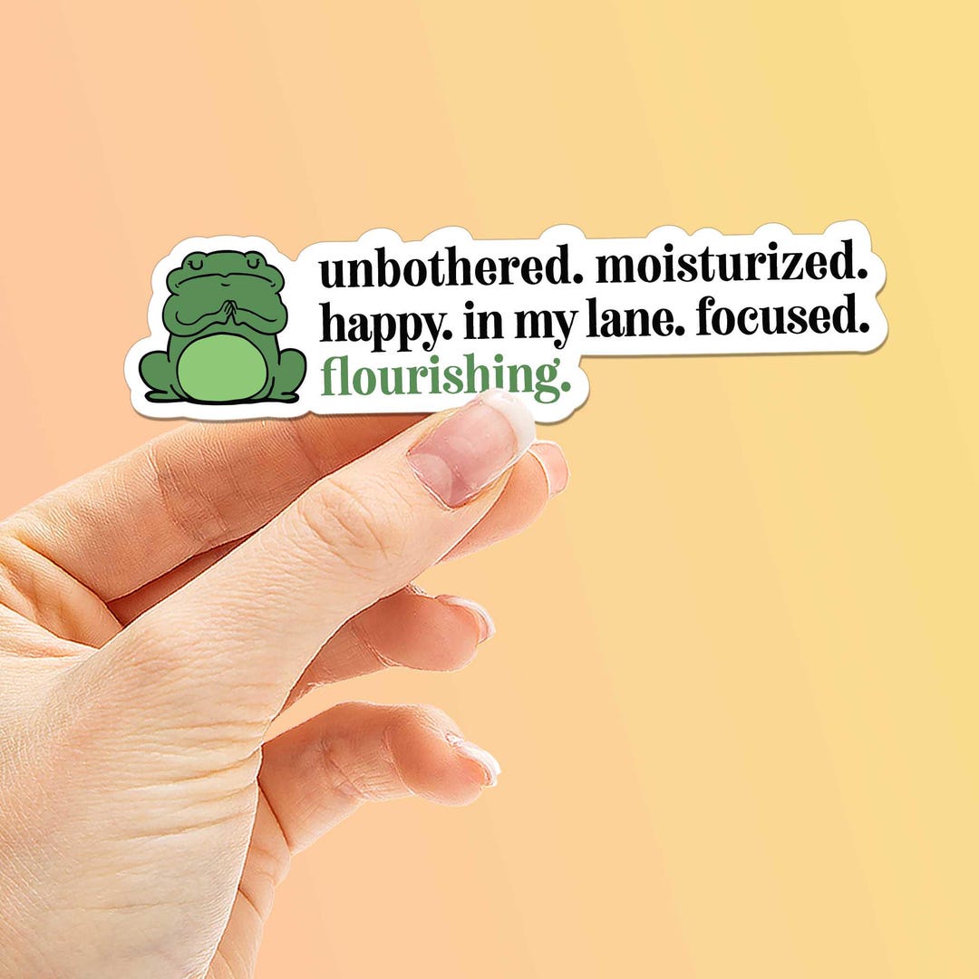 Unbothered Moisturized in My Lane Flourishing Funny Sticker for ...