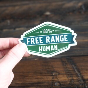 Free Range Human Sticker, Vinyl Bumper Sticker for Hydroflask, RV ...