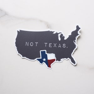Texas Not Texas Bumper Sticker Funny Texas Stickers for - Etsy