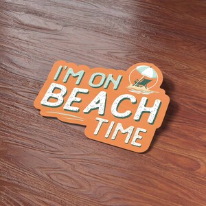 I'm on Beach Time Sticker Tropical Relaxation Decal, Cute Beach Bum ...