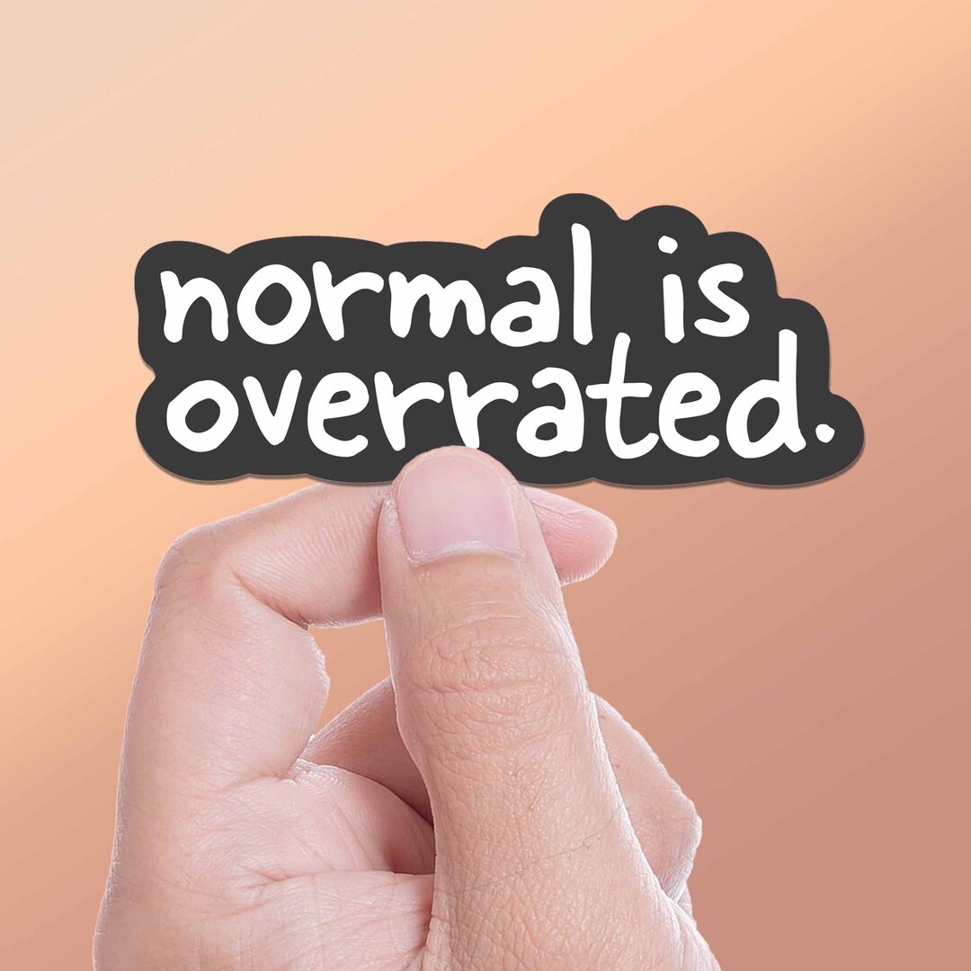 Normal is Overrated Sticker for Hydroflask - Funny Quote Decal for ...