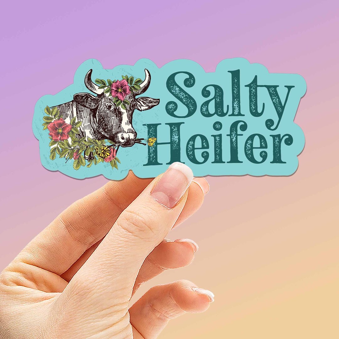 Salty Heifer Sticker Funny Farm Decal for Hydroflask, Sarcastic Humor ...