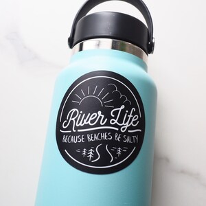 River Life, Because Beaches Be Salty Sticker - Floating, River Rafting ...