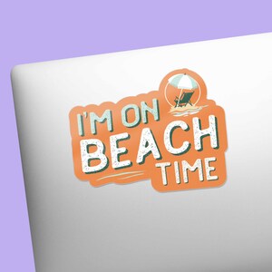 I'm on Beach Time Sticker Tropical Relaxation Decal, Cute Beach Bum ...