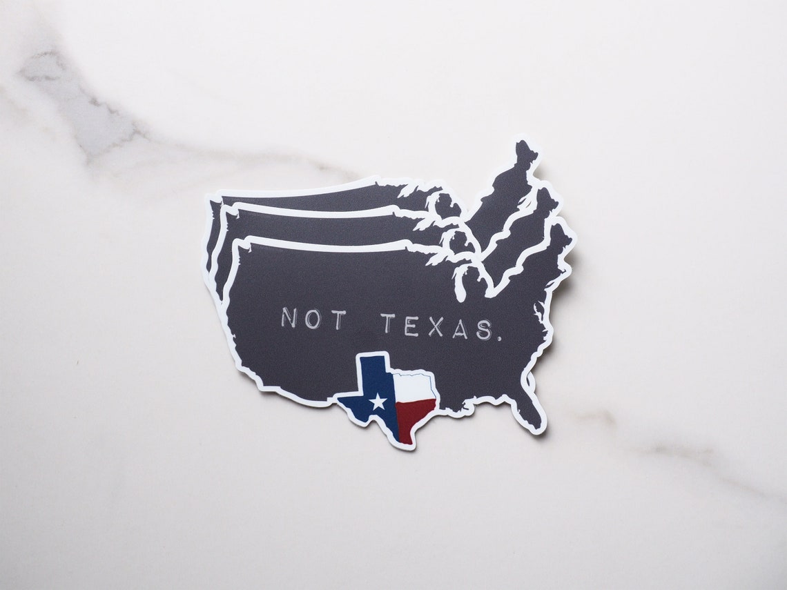 Texas Not Texas Bumper Sticker Funny Texas Stickers for | Etsy