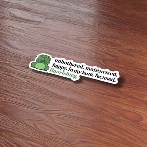 Unbothered Moisturized in My Lane Flourishing Funny Sticker for ...