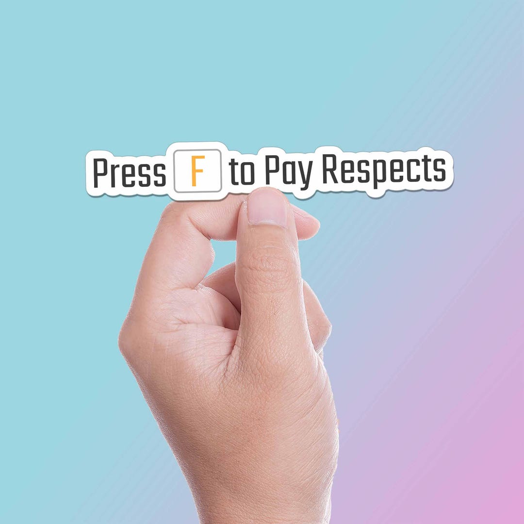 Press F to Pay Respects Funny Gaming Sticker - Video Game Meme Decal ...
