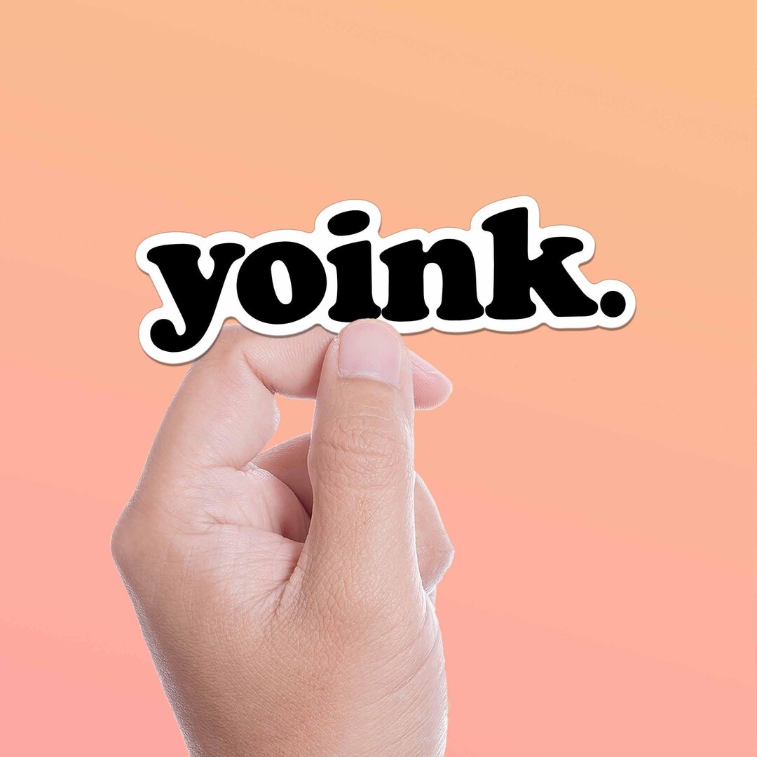 Yoink Funny Gaming Quote Sticker - Meme Decal for Hydroflask Water Bottle, Nostalgic Gift for ...