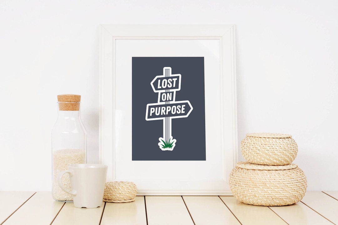 Lost on Purpose Printable Wall Art Get Lost Explore Outdoors Travel ...