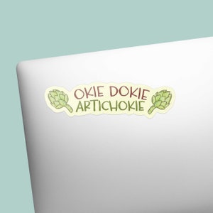 Okie Dokie Artichokie Sticker for Hydroflask - Food Quotes Funny ...