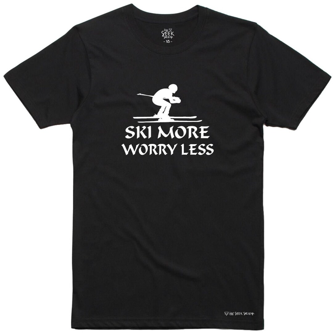 Ski More Worry Less, Skiing Shirt, Ski Shirt, Skier Shirt, Winter ...