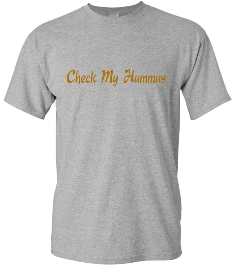 Check My Hummus Shirt Hummus T-shirt Unisex Shirts Hummus - Etsy