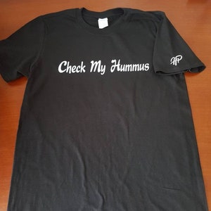 Check My Hummus Shirt, Hummus T-shirt, Unisex Shirts, Hummus Shirt ...