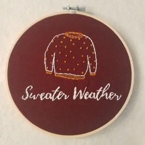 Sweater Weather | Handmade Embroidery Hoop | Fall Art | Autumn | Winter ...