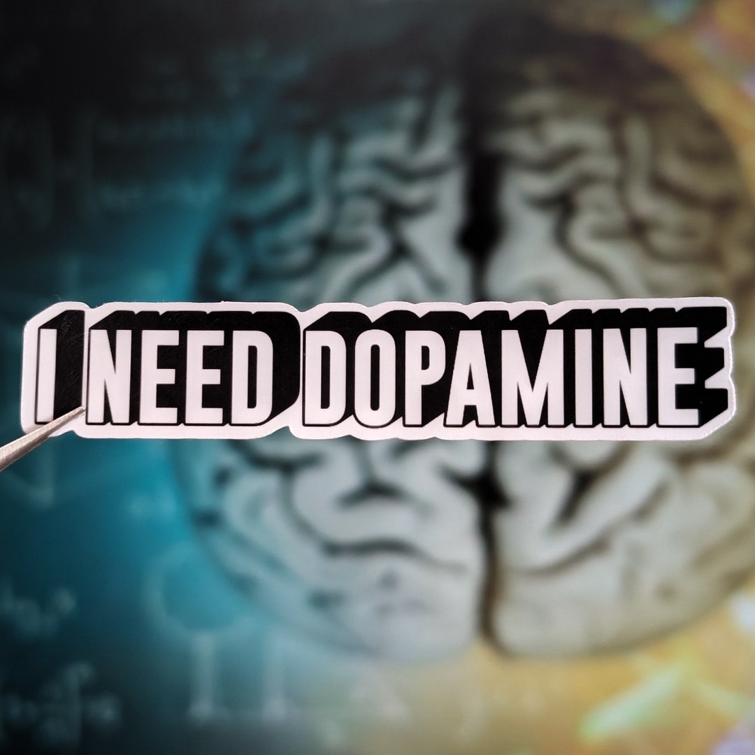 I Need Dopamine Bold Statement Sticker - Etsy