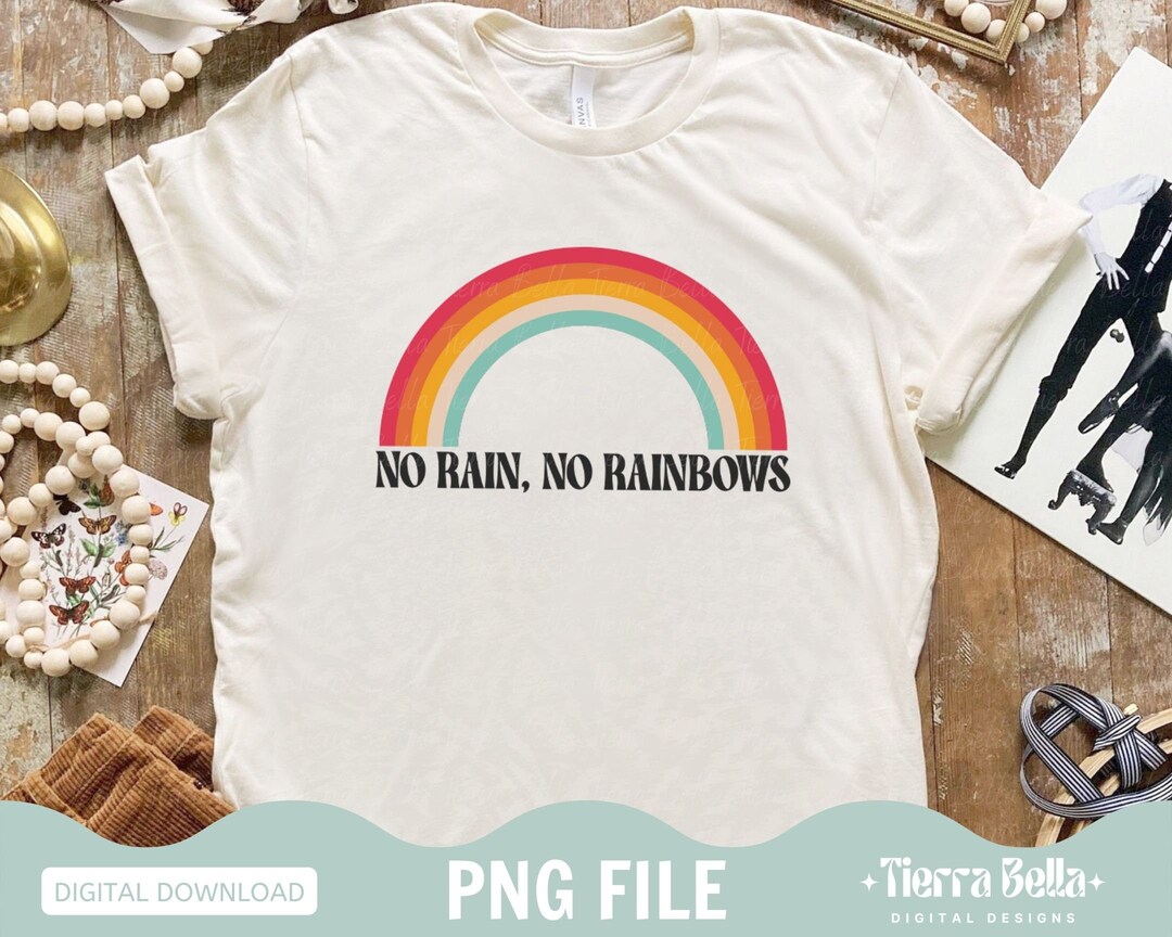 No Rain, No Rainbows PNG Inspirational Quotes PNG Retro Rainbow Instant ...