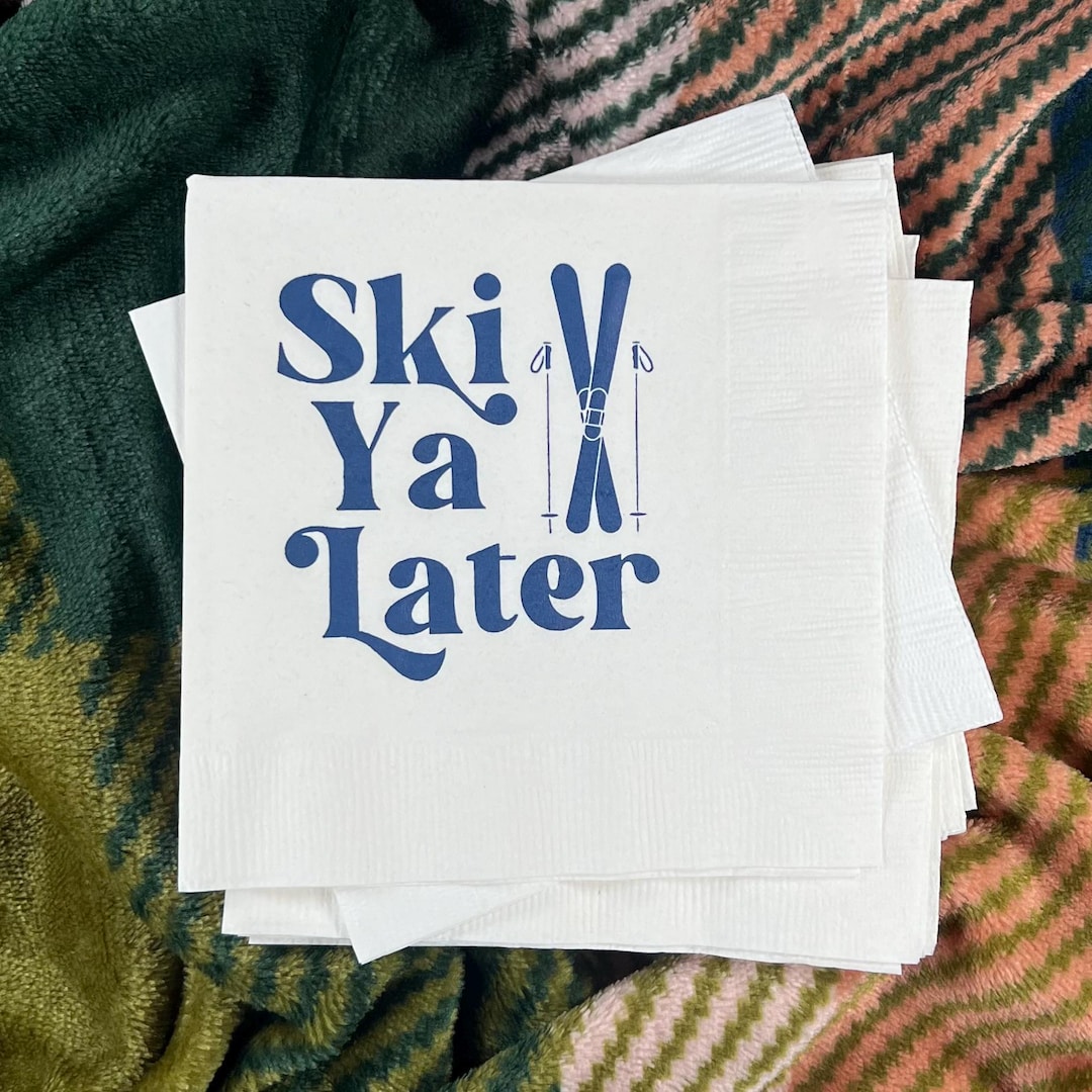 Ski Ya Later Napkins - Etsy