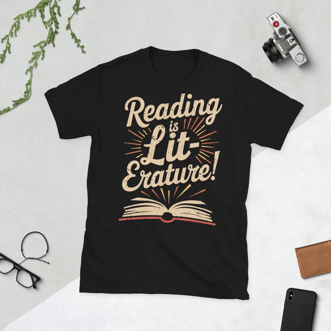 Reading is Lit-erature Funny Book Lovers Gift for Readers Students ...