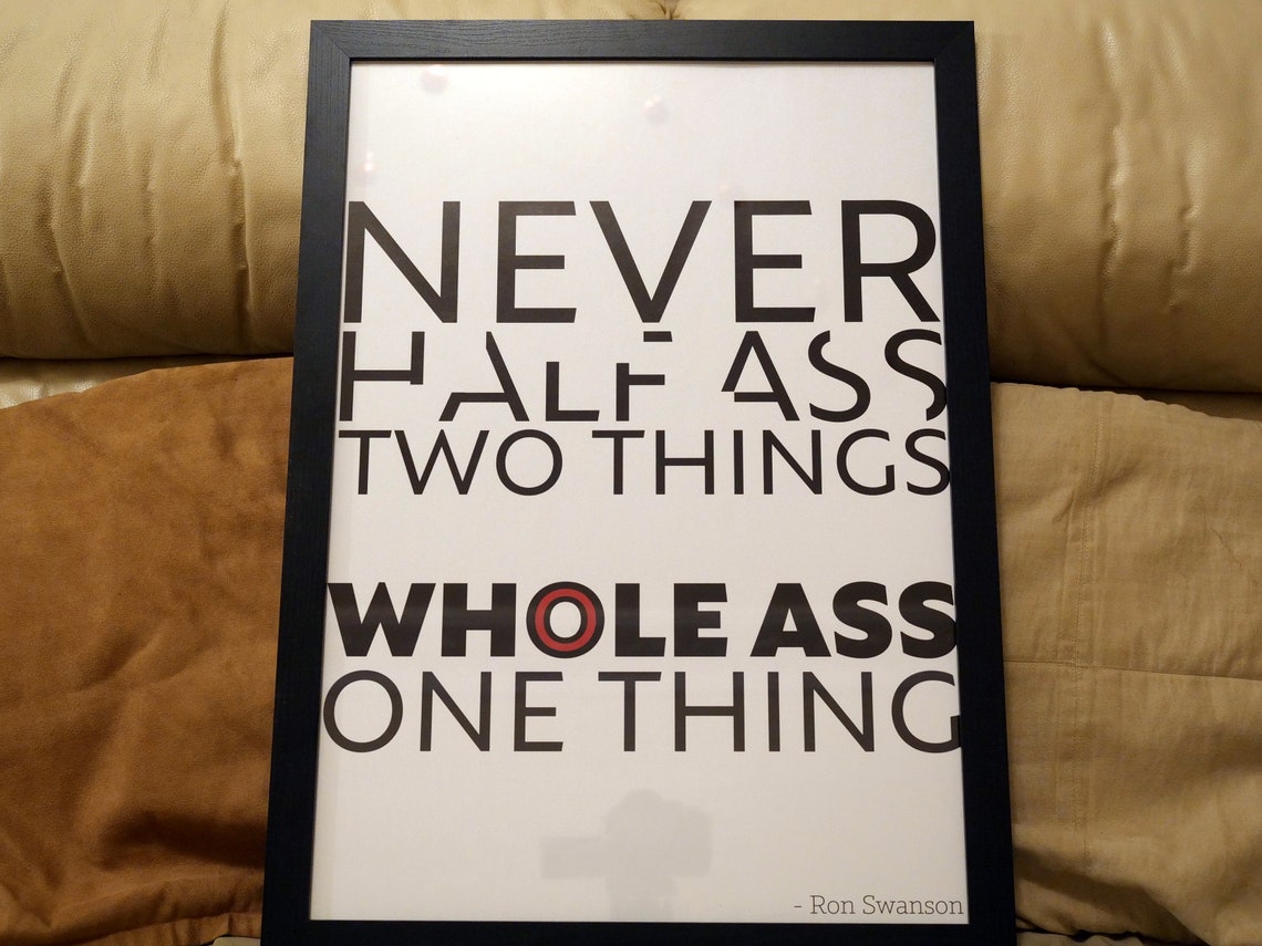 Parks and Recreation Ron Swanson don't Half Ass Two - Etsy