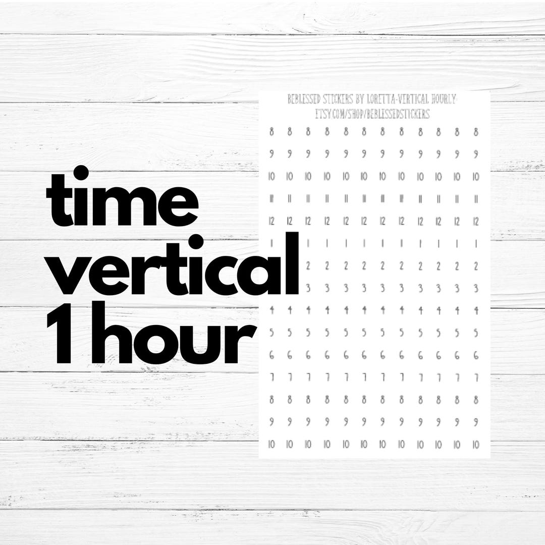 Time Vertical Stickers Hourly Stickers School Stickers Work Stickers ...