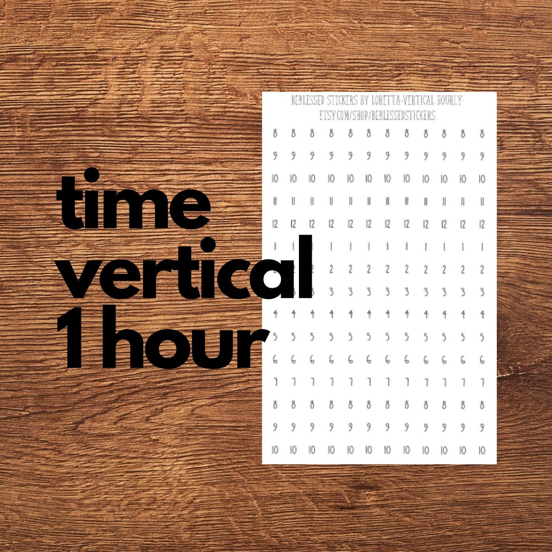 Time Vertical Stickers Hourly Stickers School Stickers Work Stickers ...